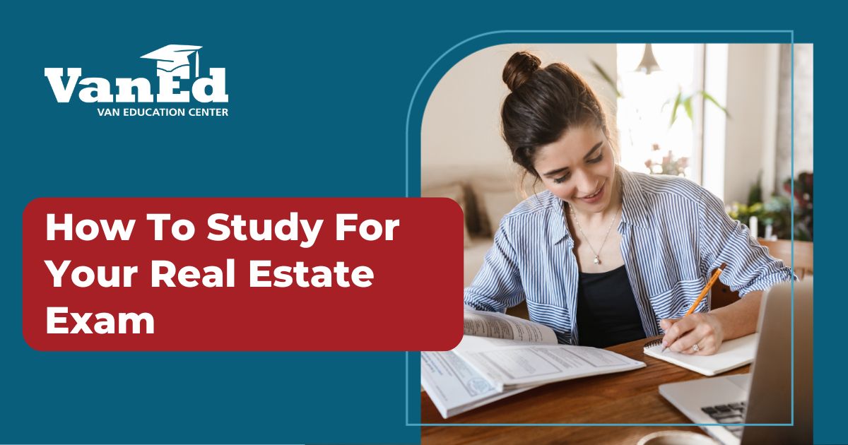 How To Study for Your Real Estate Exam